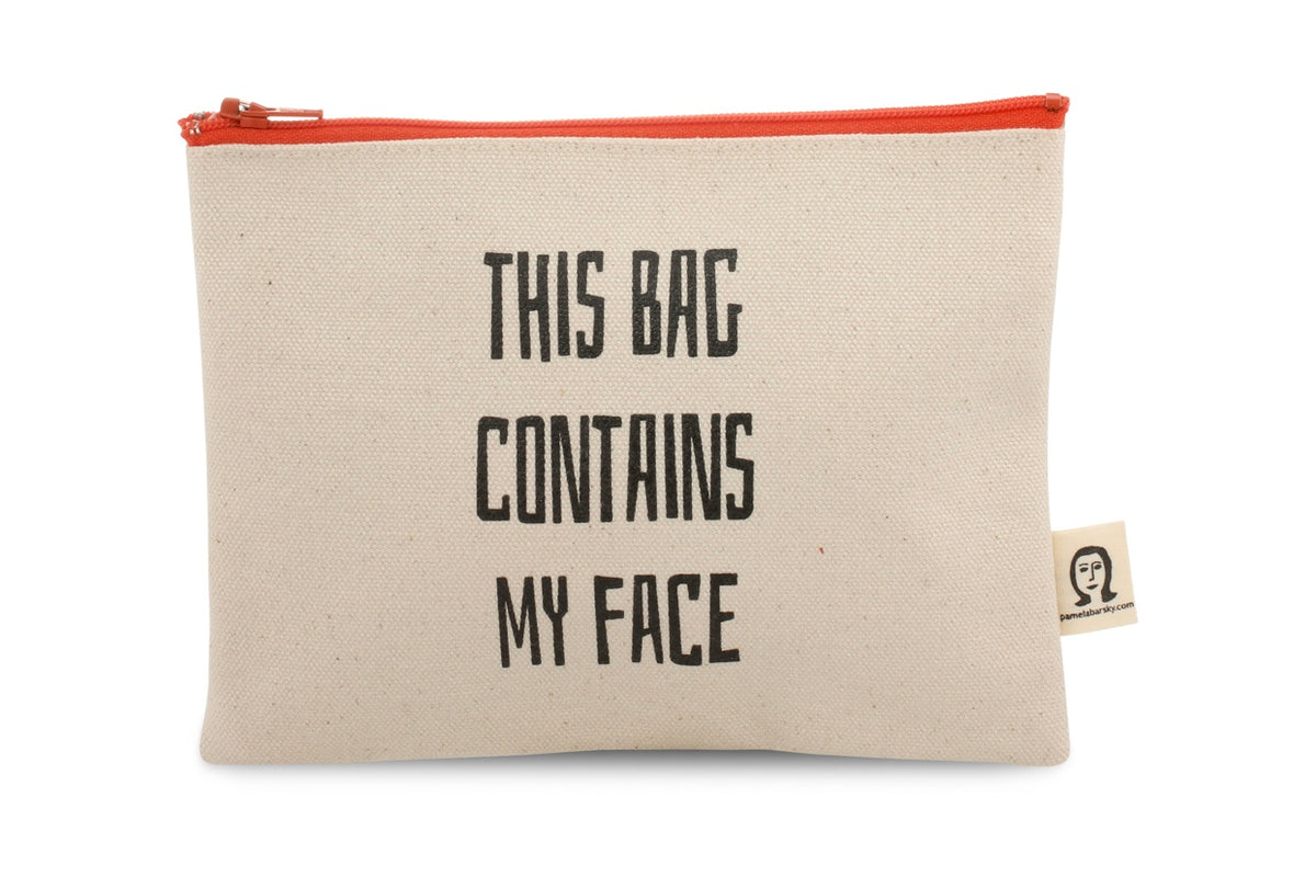 This Bag Contains My Face make-up bag – Sense and Humor - fun. clever ...