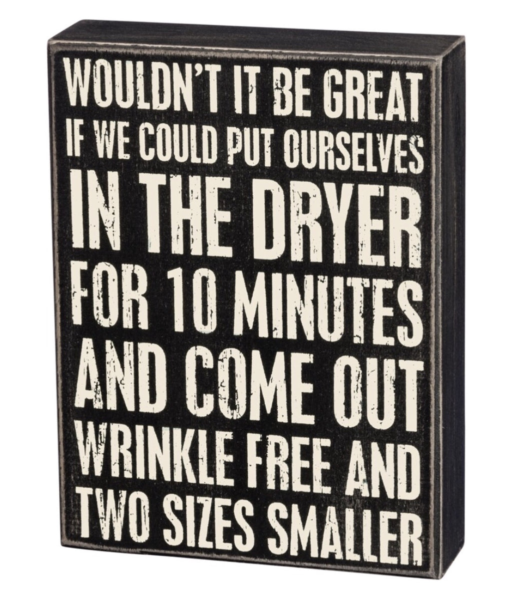 “Dryer” box sign – Sense and Humor - fun. clever. tasteful. gifts.